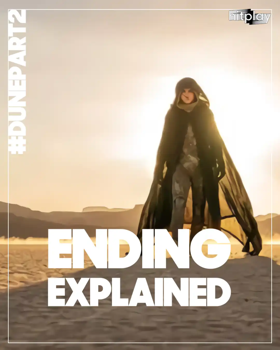 Dune: Part Two – Ending Explained | HITPLAY News